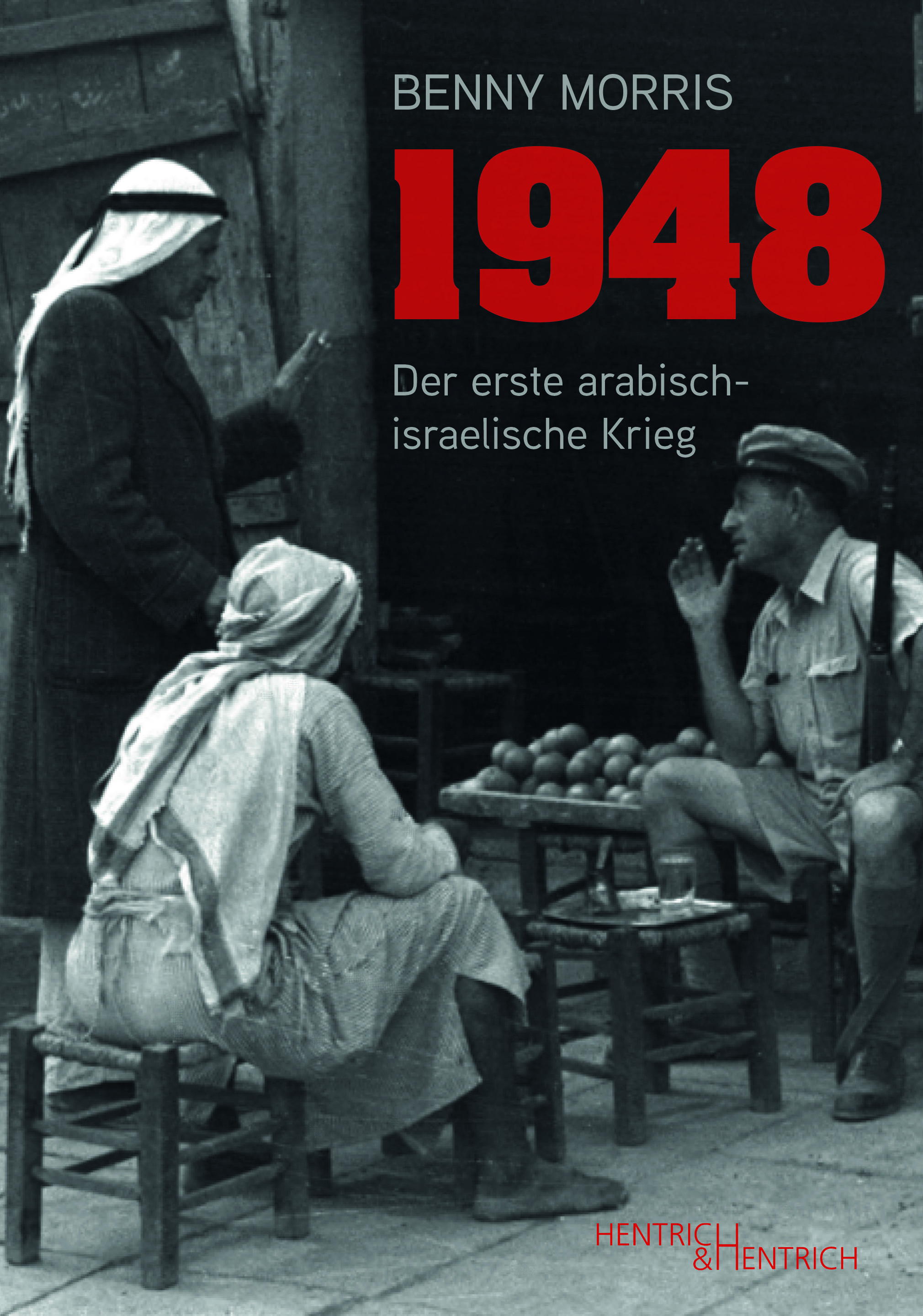 Benny Morris: »1948. Der erste arabisch-israelische Krieg«.